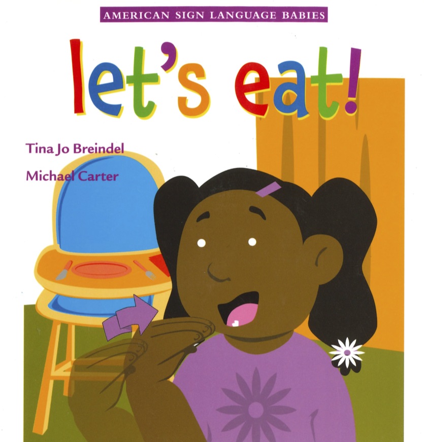American Sign Language Babies Let s Eat Council For The Deaf And 