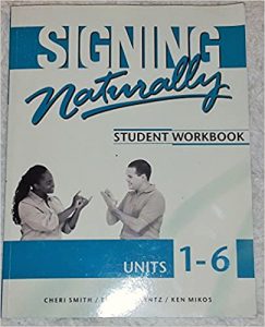 Signing Naturally Student Workbook Units 1-6 | The Council for the Deaf ...